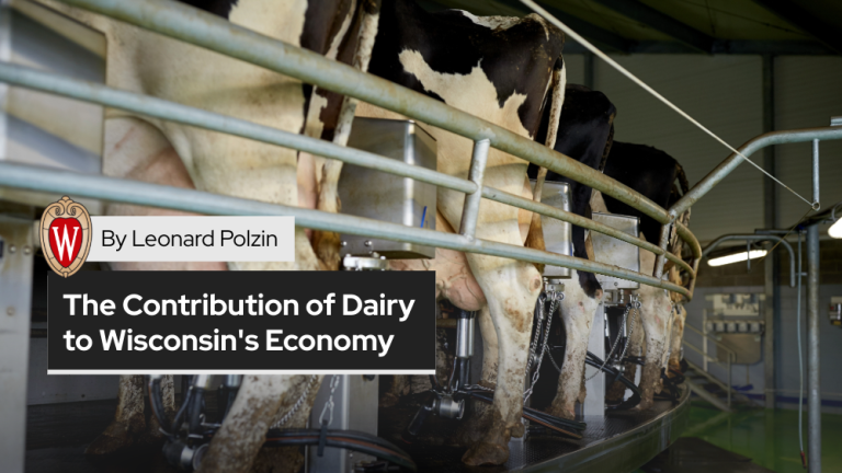 Contribution of Dairy to Wisconsin’s Economy – Farm Management